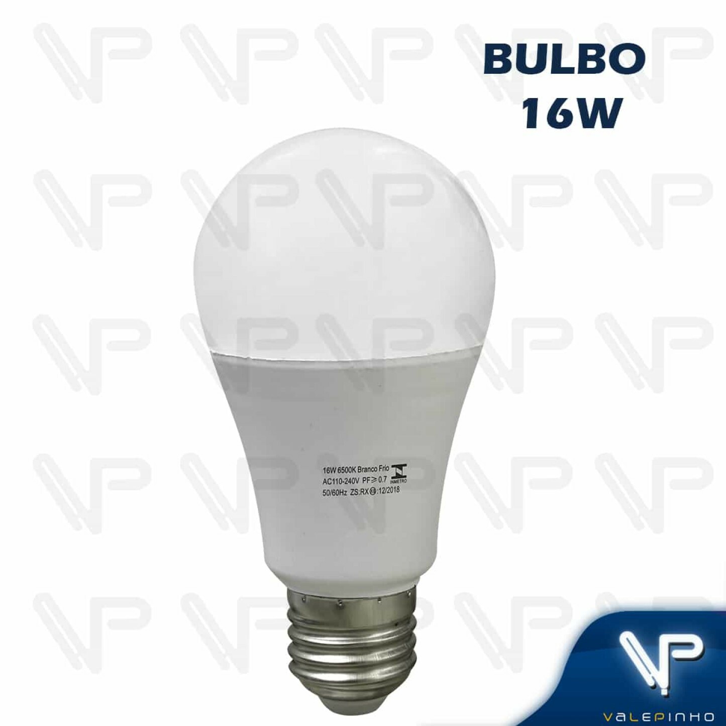 LÂMPADA LED BULBO 16W BIVOLT 6500K E27 - Valepinho | LED